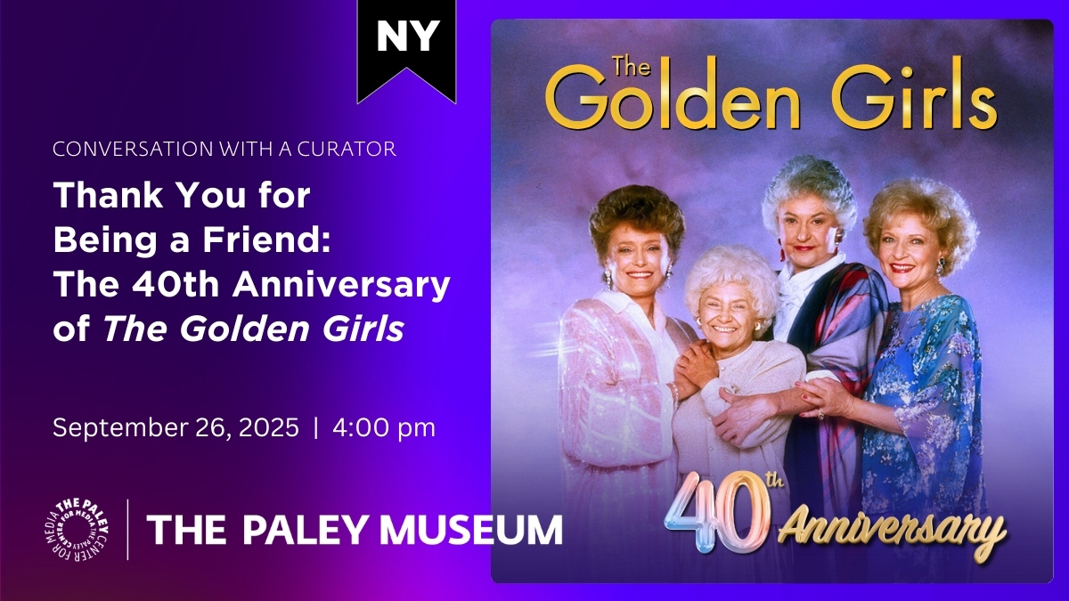 Thank You for Being a Friend: The 40th Anniversary of The Golden Girls